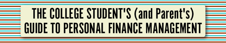 The College Student's (and Parent's) Guide to Personal Finance