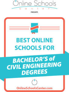 Best Online Schools for Bachelor of Civil Engineering Degrees 2019